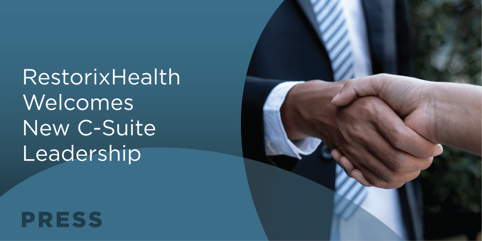 RestorixHealth Welcomes New C-Suite Leadership